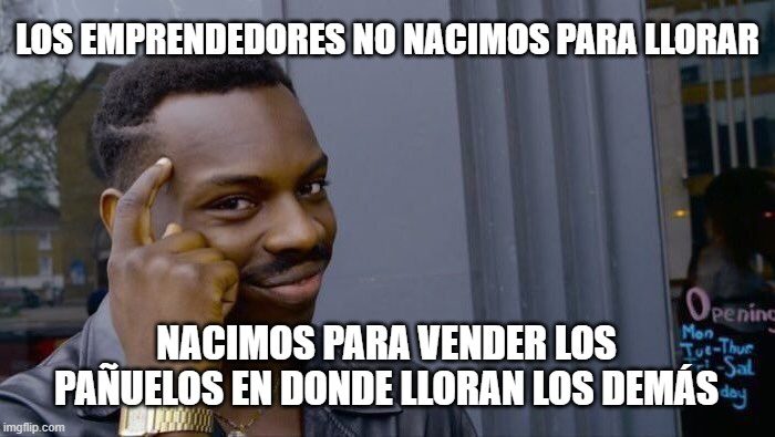 Meme emprendedor: solo quien tiene un negocio los entenderá